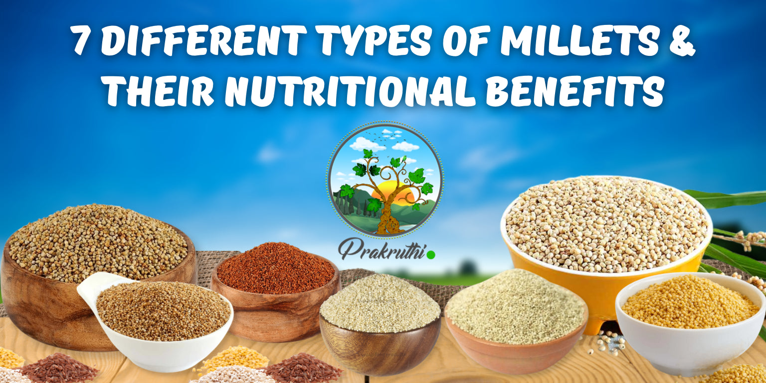 7 Different Types of Millets and Their Nutritional Benefits – PUSHMYCART