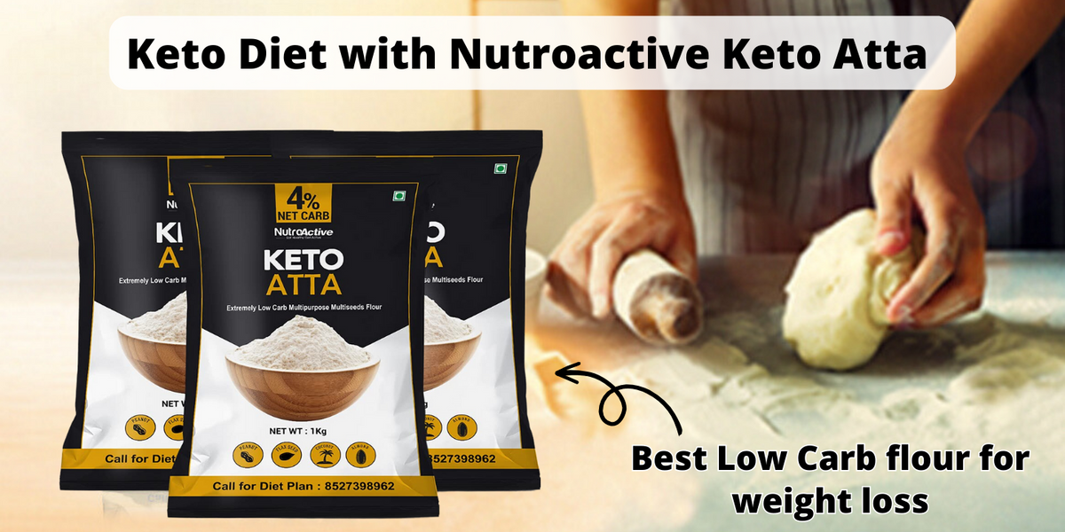 Keto Diet with NutroActive Keto Atta - Best Low Carb Flour for Weight ...