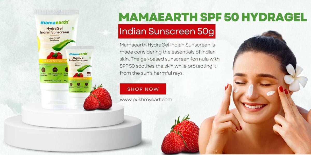 Mamaearth SPF 50 HydraGel Indian Sunscreen Protects Your Skin – PUSHMYCART